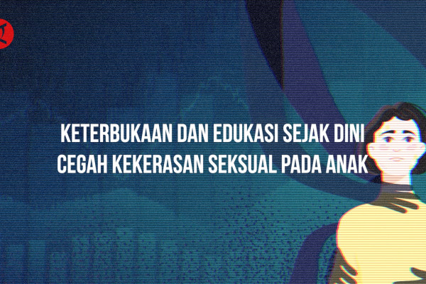 Keterbukaan dan edukasi sejak dini cegah kekerasan seksual pada anak - ANTARA News